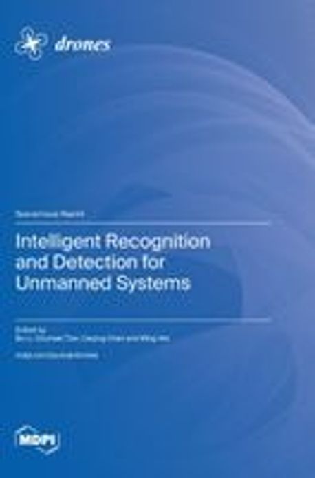 Intelligent Recognition and Detection for Unmanned Systems | Li, Bo - 교보문고