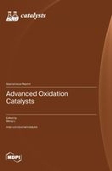 Advanced Oxidation Catalysts | Li, Meng - 교보문고