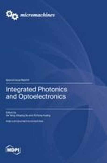 Integrated Photonics and Optoelectronics | Yang, He - 교보문고