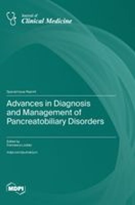 Advances in Diagnosis and Management of Pancreatobiliary Disorders ...