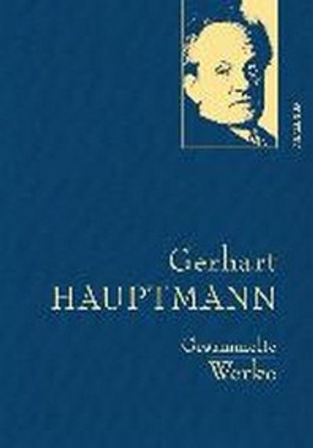 Gerhart Hauptmann - Gesammelte Werke | Gerhart Hauptmann - 교보문고