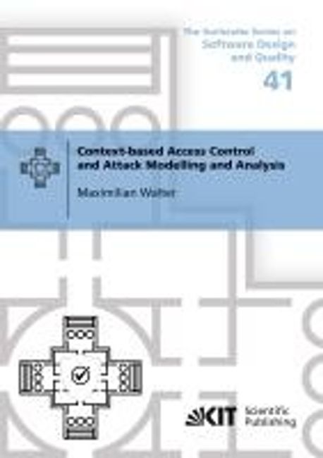 Context-based Access Control and Attack Modelling and Analysis | Walter ...
