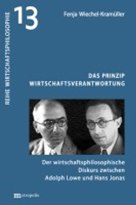 Das Prinzip Wirtschaftsverantwortung | Wiechel-Kramueller, Fenja - 교보문고