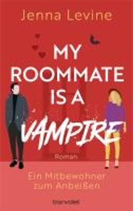 My Roommate is a Vampire - Ein Mitbewohner zum Anbeissen | Levine ...