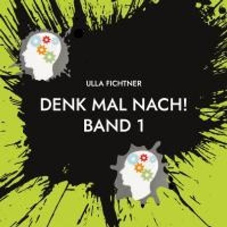 Denk mal nach! | Fichtner, Ulla - 교보문고