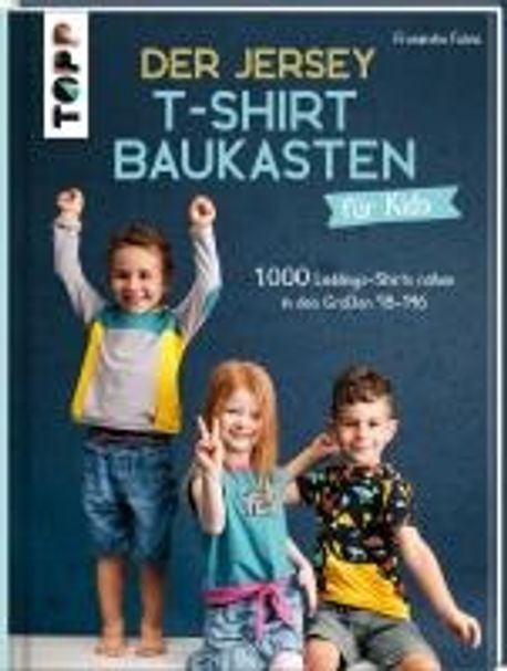 Der Jersey-T-Shirt-Baukasten fuer Kids | Fulvio, Franziska - 교보문고