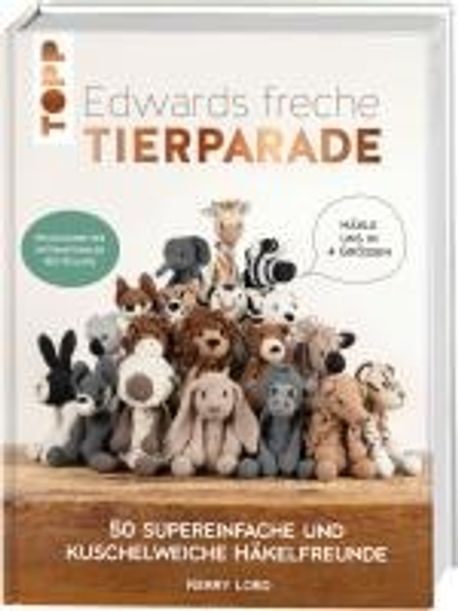 Edwards freche Tierparade - Jubilaeums-Ausgabe. Mit 15 neuen ...