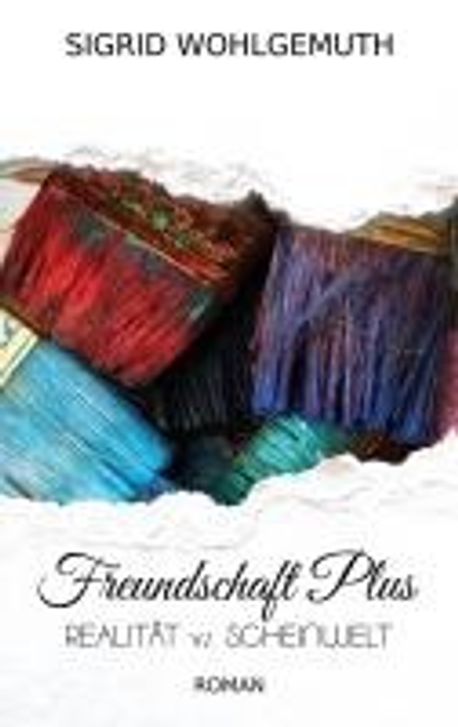 Freundschaft Plus | Wohlgemuth, Sigrid - 교보문고