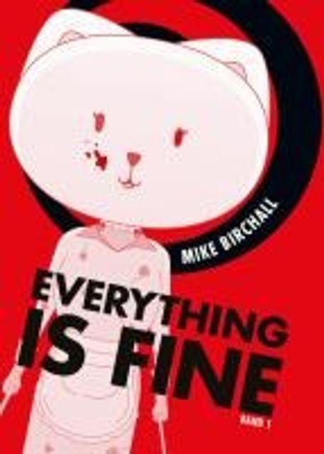 Everything is fine 01 | Birchall, Mike - 교보문고