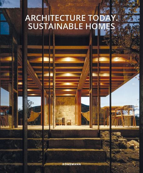Architecture Today. Sustainable Homes | Koenemann - 교보문고