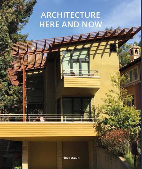 Architecture Here and Now | Koenemann - 교보문고