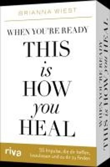 When you're ready, this is how you heal - 55 Impulse, die dir dabei helfen, loszulassen und zu ...