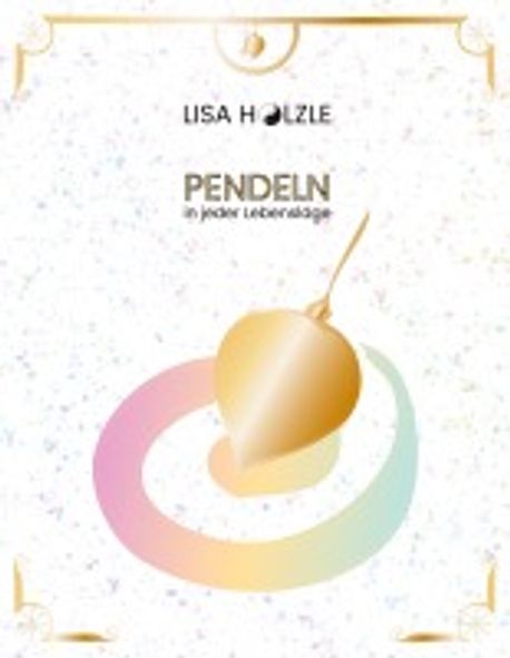 Pendeln in jeder Lebenslage | Hoelzle, Lisa - 교보문고