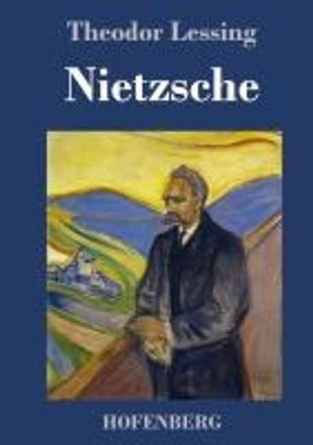 Nietzsche | Lessing, Theodor - 교보문고