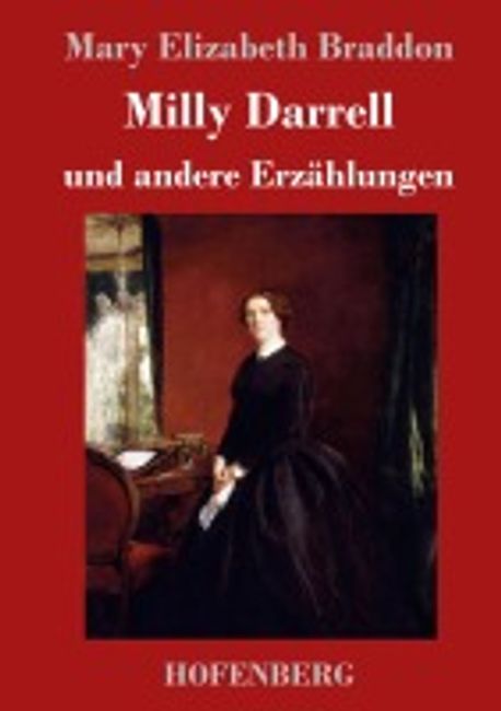 Milly Darrell und andere Erzaehlungen | Braddon, Mary Elizabeth - 교보문고