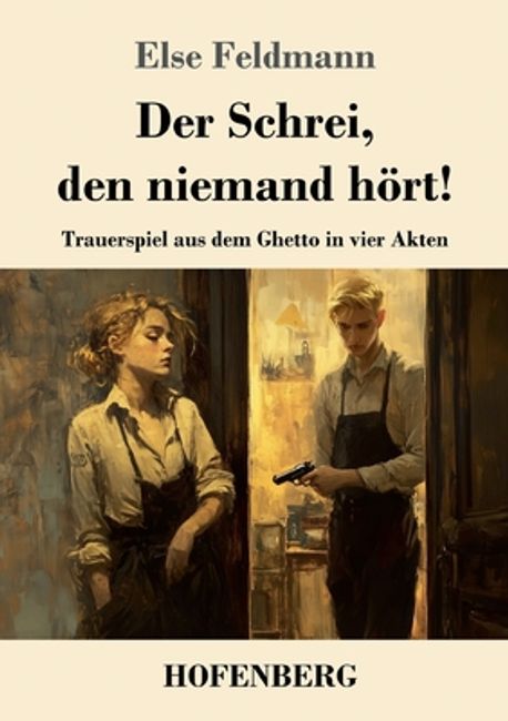 Der Schrei, den niemand hoert! | Feldmann, Else - 교보문고