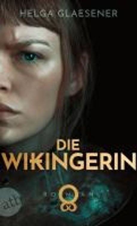 Die Wikingerin | Glaesener, Helga - 교보문고