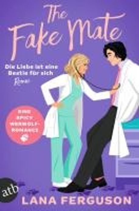The Fake Mate - Die Liebe ist eine Bestie fuer sich | Ferguson, Lana - 교보문고