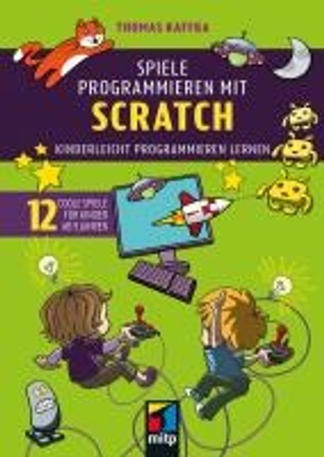 Spiele programmieren mit Scratch | Kaffka, Thomas - 교보문고