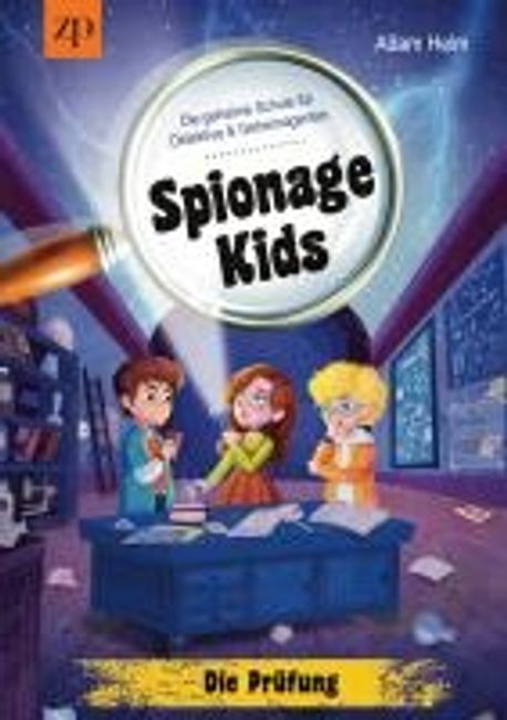 Spionage Kids - Die geheime Schule fuer Detektive und Geheimagenten ...