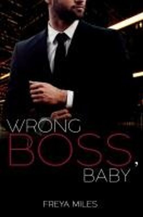 Wrong Boss, Baby | Miles, Freya - 교보문고