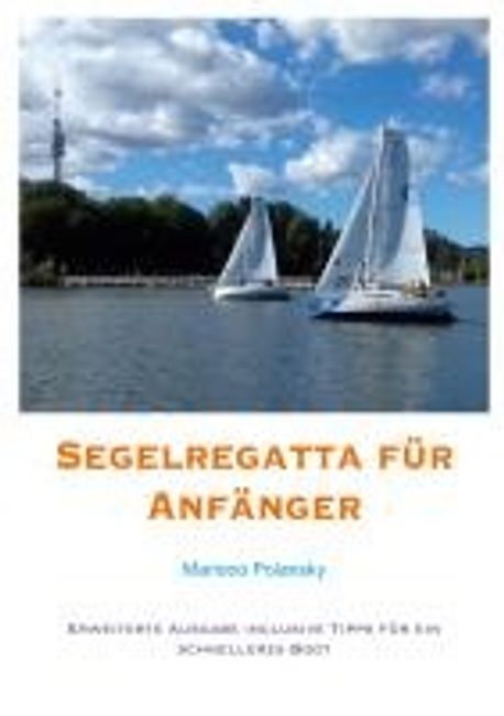 Segelregatta fuer Anfaenger | Polansky, Mariooo - 교보문고