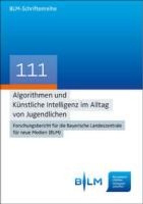 Algorithmen und Kuenstliche Intelligenz im Alltag von Jugendlichen | Wendt, Ruth - 교보문고