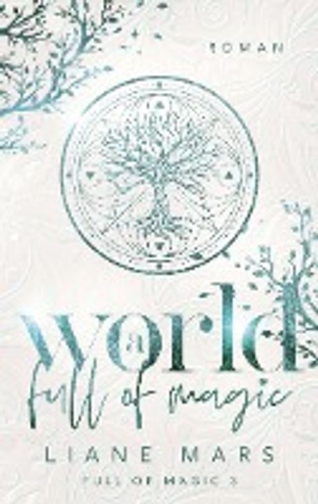 A world full of magic | Mars, Liane - 교보문고
