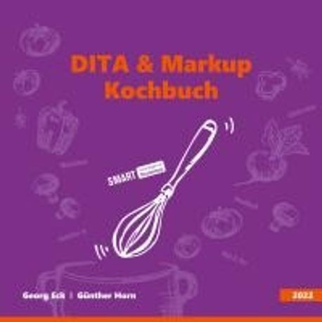 DITA & Markup Kochbuch | Eck, Georg - 교보문고