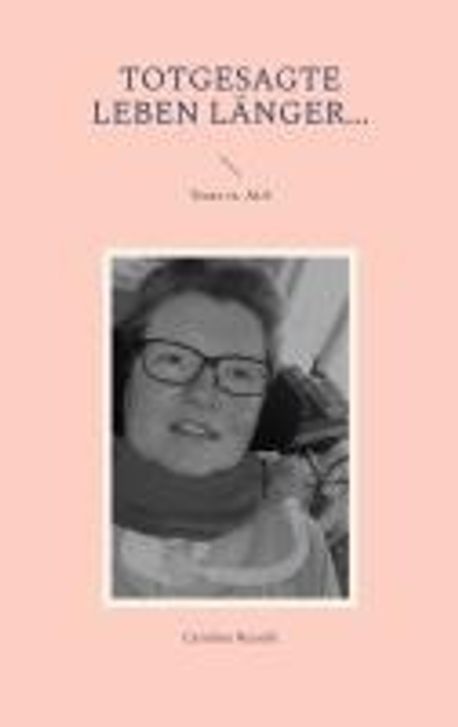 Totgesagte leben laenger... | Reznik, Caroline - 교보문고