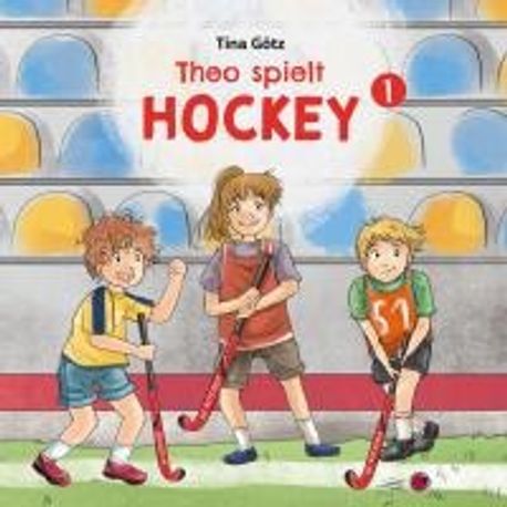 Theo spielt Hockey | Goetz, Tina - 교보문고