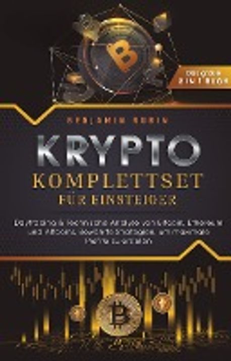 Krypto Komplettset fuer Einsteiger - Das grosse 2 in 1 Buch: Daytrading & Technische Analyse von ...