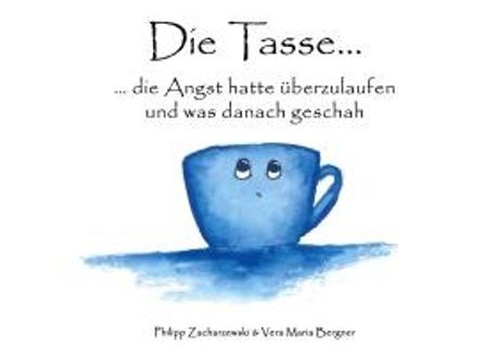 Die Tasse... | Zacharzewski, Philipp - 교보문고