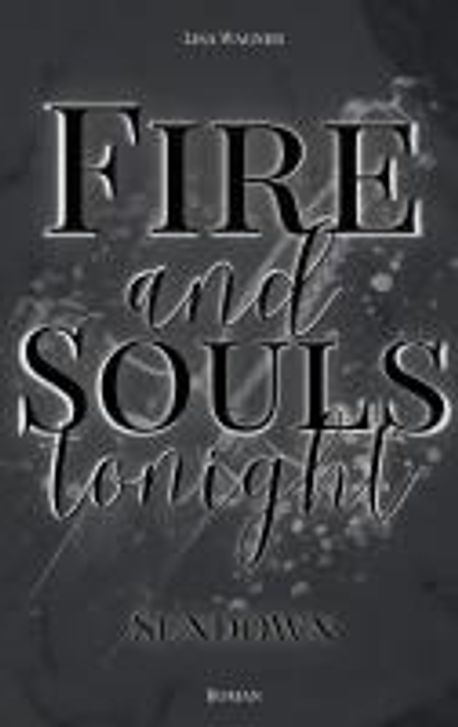 Fire and Souls tonight | Wagner, Lisa - 교보문고