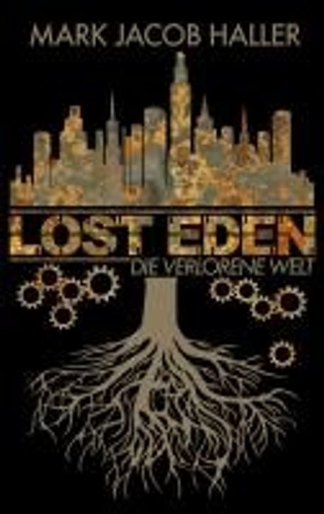 Lost Eden - Die verlorene Welt | Haller, Mark Jacob - 교보문고