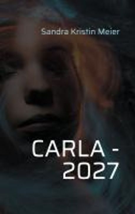 Carla - 2027 | Meier, Sandra Kristin - 교보문고