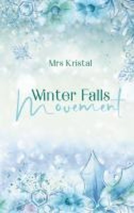 Winter Falls Movement | Kristal, Mrs - 교보문고