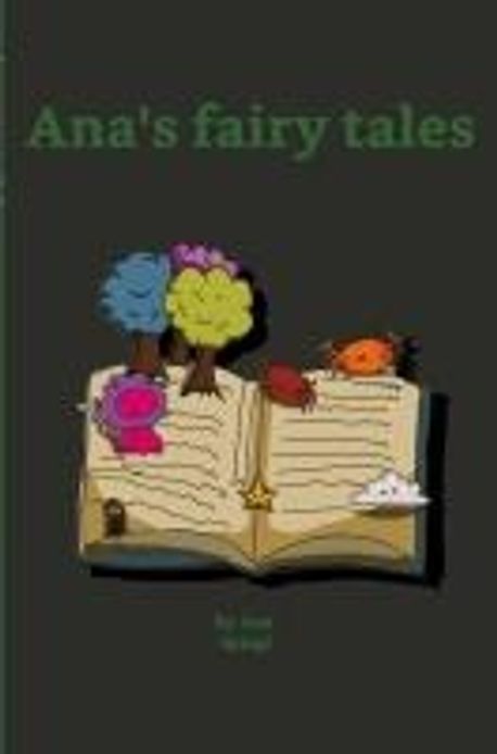 Ana's fairy tales | Spiegl, Ana - 교보문고