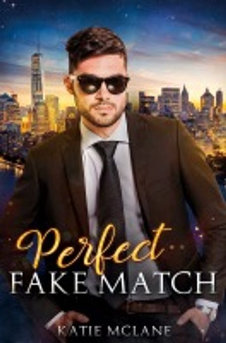 Perfect Fake Match | Mclane, Katie - 교보문고