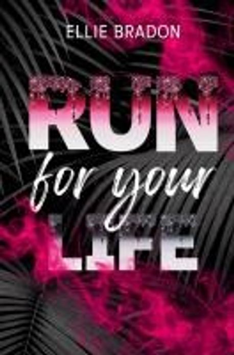 RUN for your life | Bradon, Ellie - 교보문고