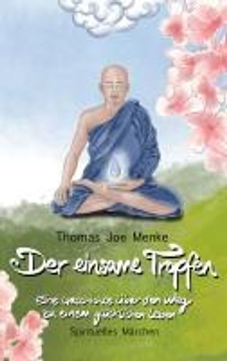 Der einsame Tropfen | Menke, Thomas Joe - 교보문고