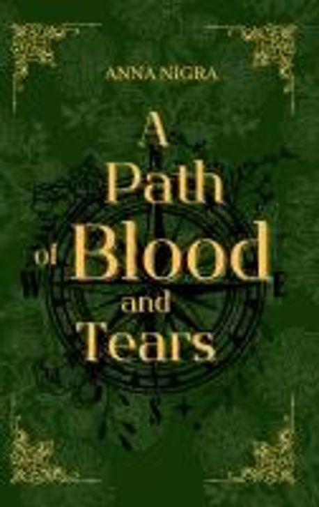 A Path of Blood and Tears | Nigra, Anna - 교보문고