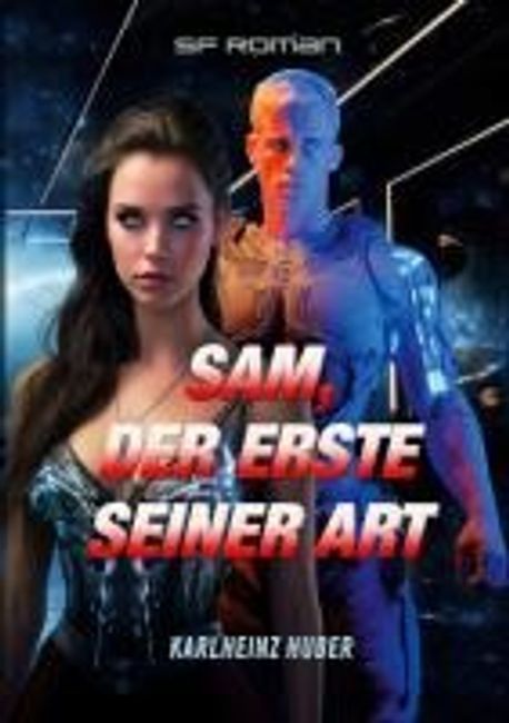 Sam, der Erste seiner Art | Huber, Karlheinz - 교보문고