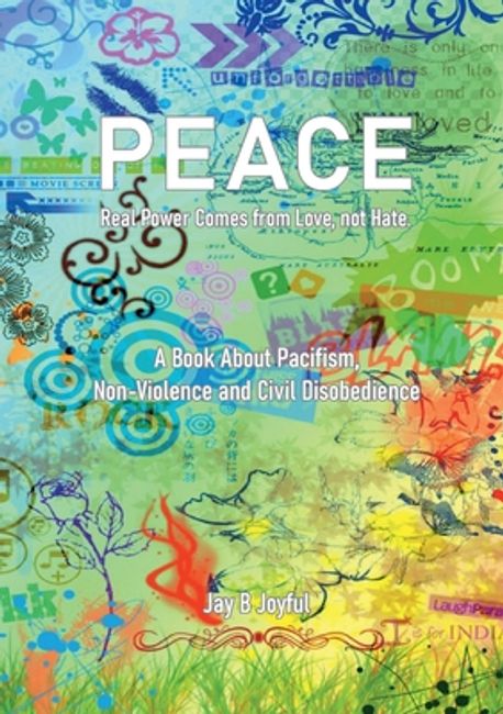 Peace - Real Power Comes from Love, not Hate | Joyful, Jay B - 교보문고