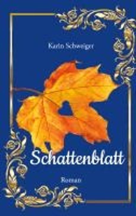 Schattenblatt | Schweiger, Karin - 교보문고