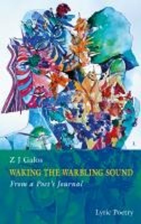 Waking The Warbling Sound | Galos, Z J - 교보문고