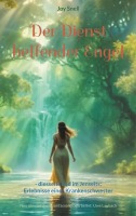 Der Dienst helfender Engel | Snell, Joy - 교보문고