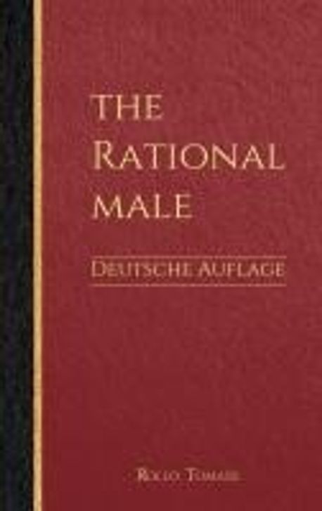 The Rational Male - Deutsche Auflage | Tomassi, Rollo - 교보문고