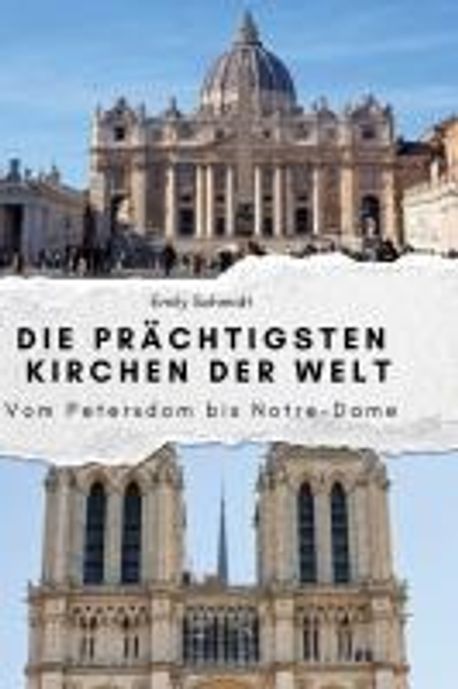Die praechtigsten Kirchen der Welt | Schmidt, Emily - 교보문고