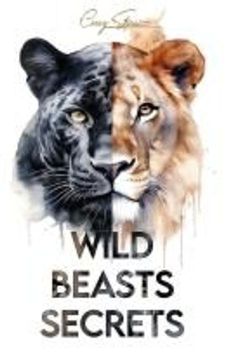 Wild Beasts Secrets | Stone, Casey - 교보문고
